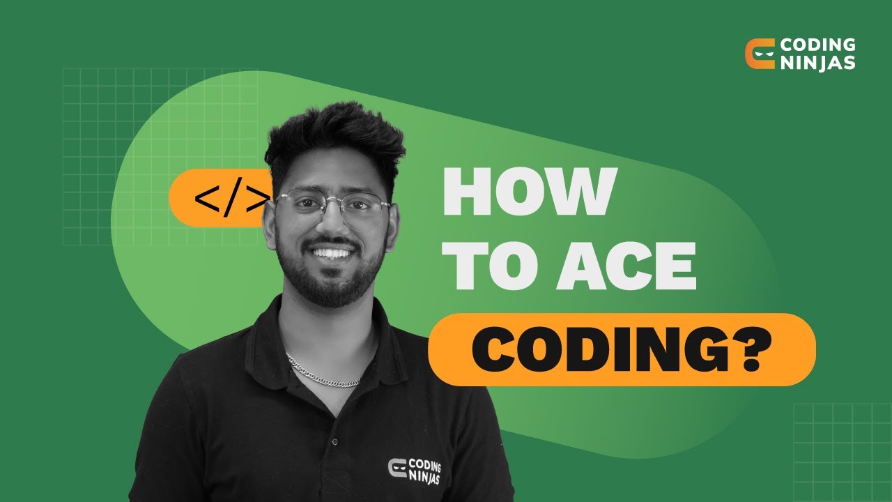 How To Ace Your Coding Skills | Coding Ninjas