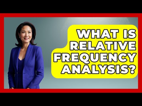 What Is Relative Frequency Analysis? - Tactical Warfare Experts
