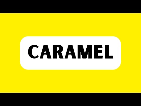 How to Pronounce Caramel (Correctly)