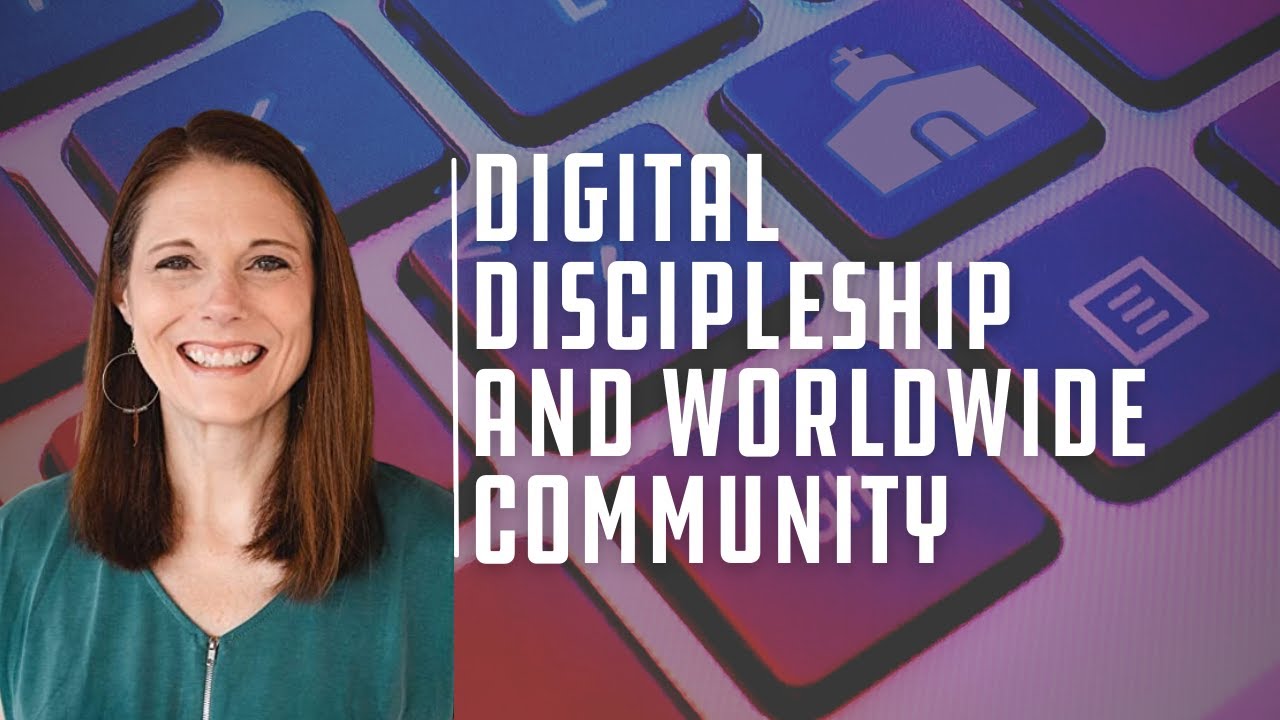 Pastoring in a Digital Parish: Digital discipleship and worldwide community | ResourceUMC