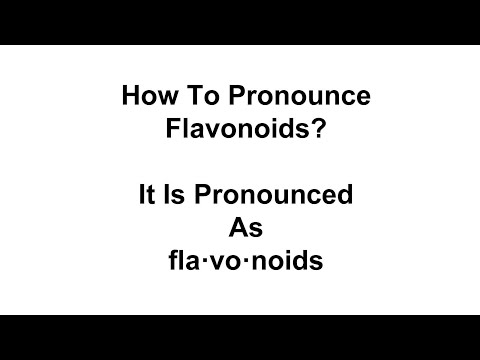 How to Pronounce Flavonoids?