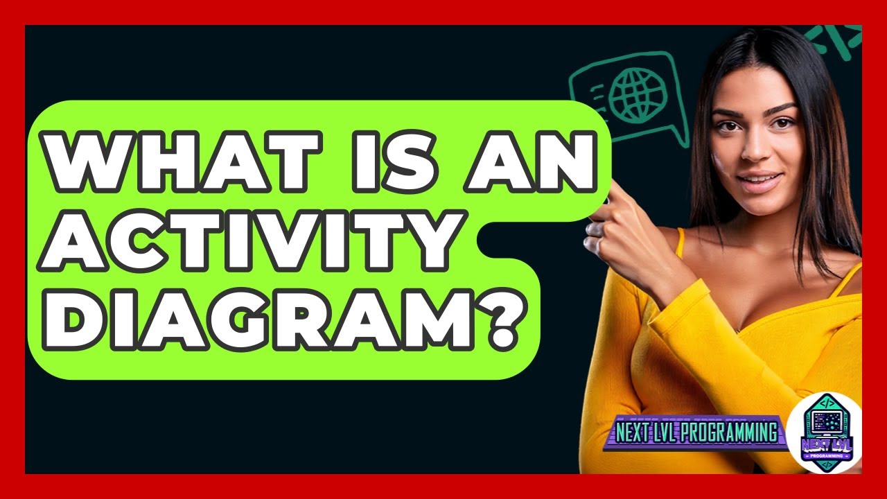What Is An Activity Diagram? - Next LVL Programming