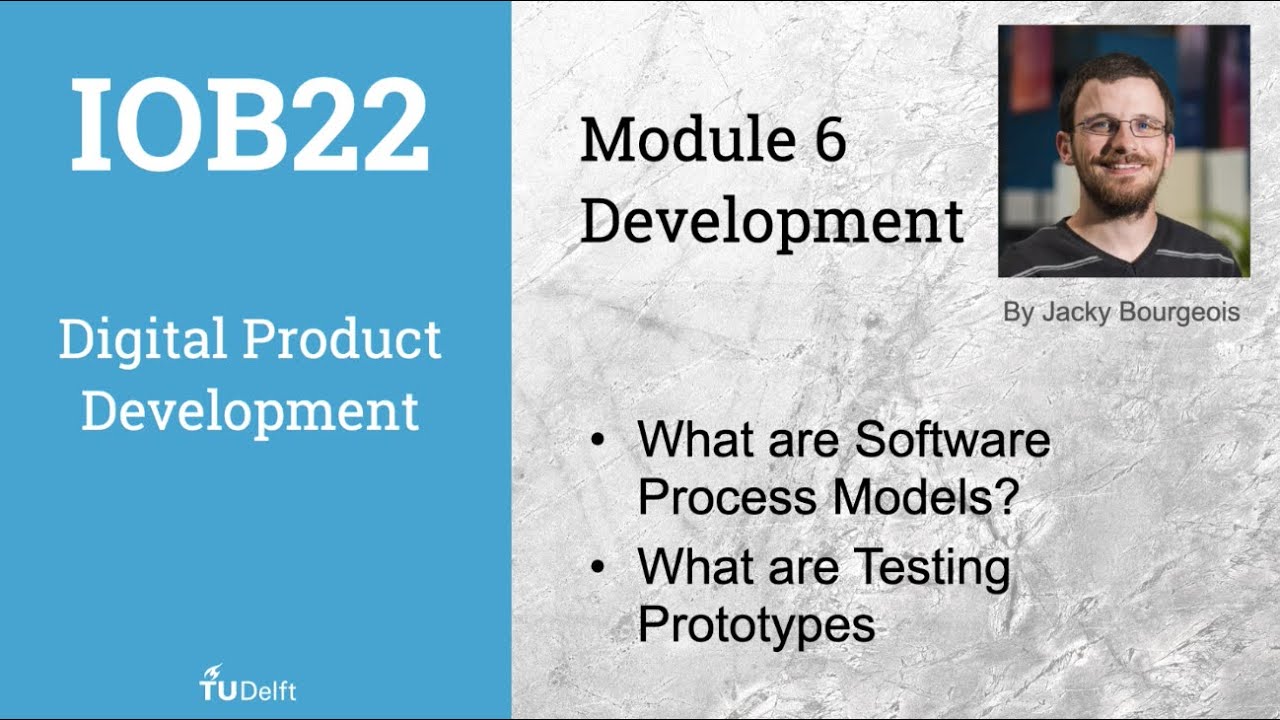 [IOB22] Digital Product Development - Module 6 / Software Processes