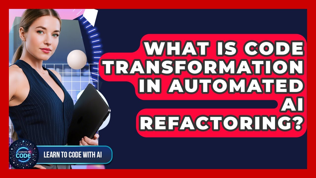 What Is Code Transformation In Automated AI Refactoring? - Learning To Code With AI
