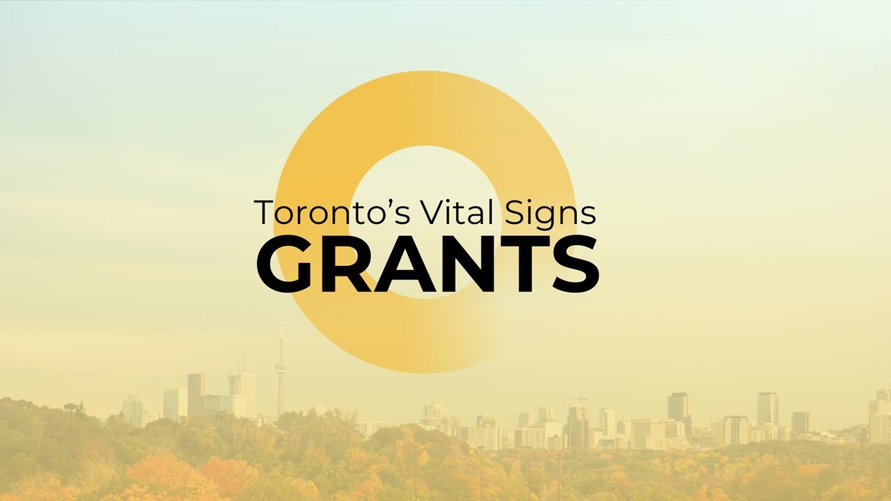 2025 Toronto's Vital Signs Grants: Application details and process