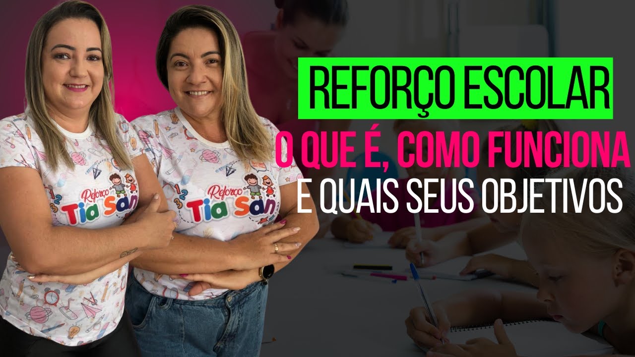 📚 REFORÇO ESCOLAR: saiba O QUE É, como FUNCIONA e quais seus OBJETIVOS e VANTAGENS