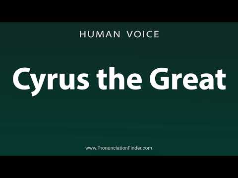 How To Pronounce Cyrus the Great