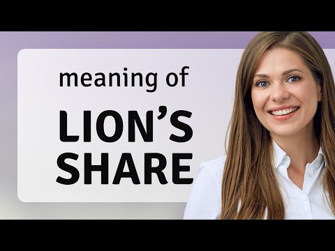 Understanding "Lion's Share": An English Idiom Explained