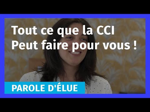 💡Parole d'élue : tout ce que la CCI peut faire pour VOUS !