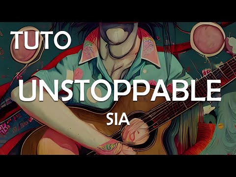 Unstoppable Tab - Sia - Unstoppable Chords - Tuto Guitare | Ipsacoustic