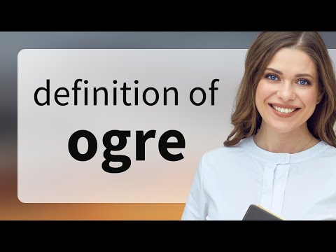 Ogre | meaning of OGRE