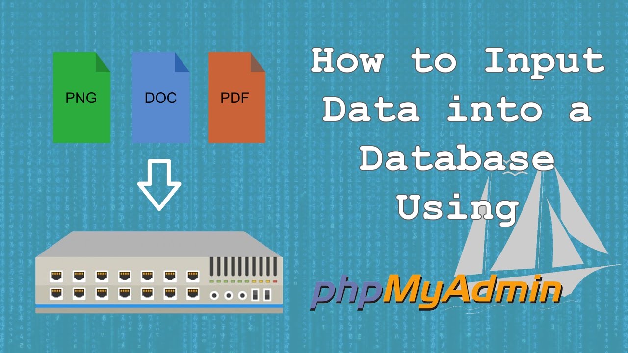 How to Input Data into a Database Using PHPMyAdmin