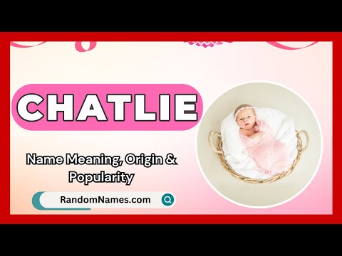 Chatlie - Baby Girl Name Meaning, Origin & Popularity - RandomNames.com
