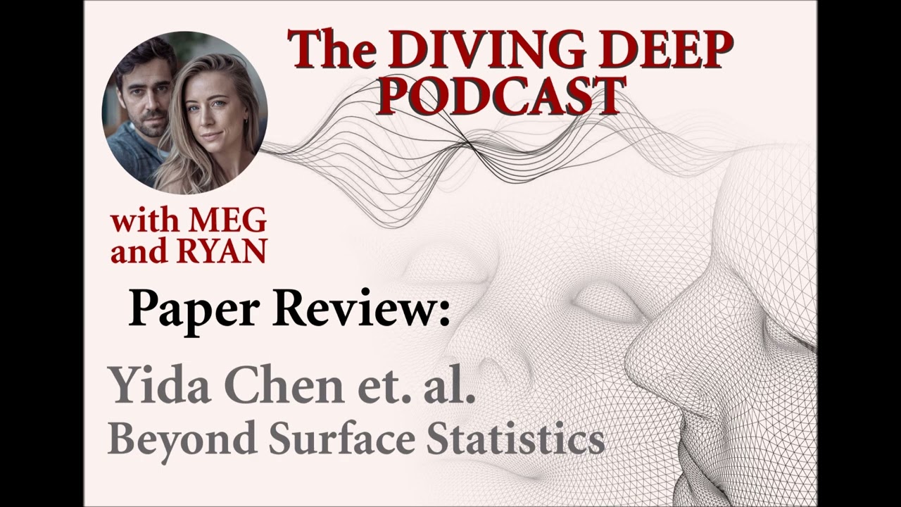 Diving Deep Podcast:  Harvard Paper: Beyond Surface Statistics
