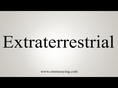 How To Say Extraterrestrial