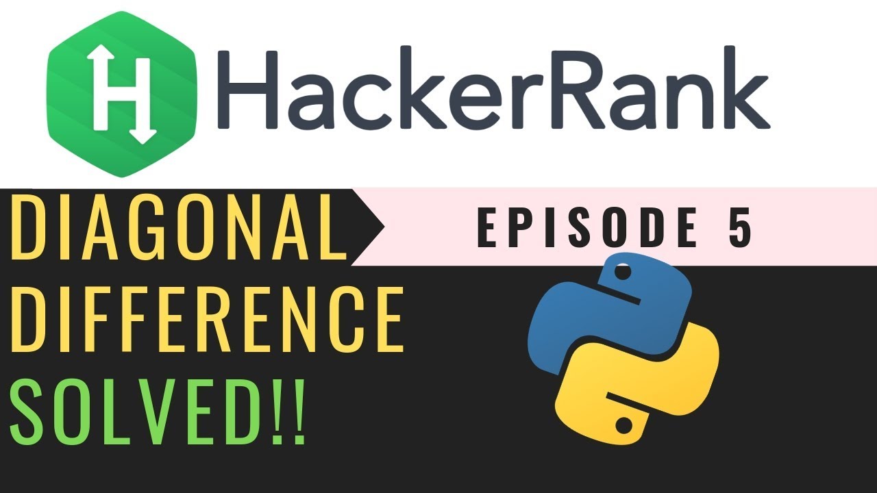 Diagonal Difference | Solving Hackerrank with python | Ep5
