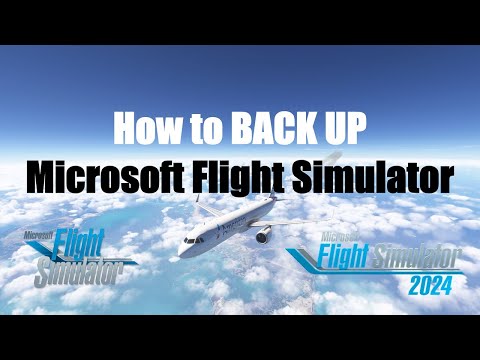 How to BACK UP Microsoft Flight Simulator | MSFS 2020 & MSFS 2024