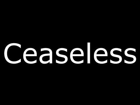 Ceaseless Meaning