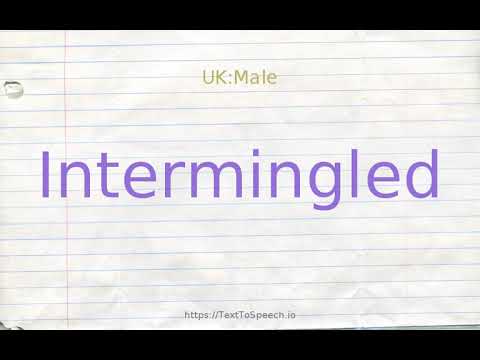 How to pronounce intermingled