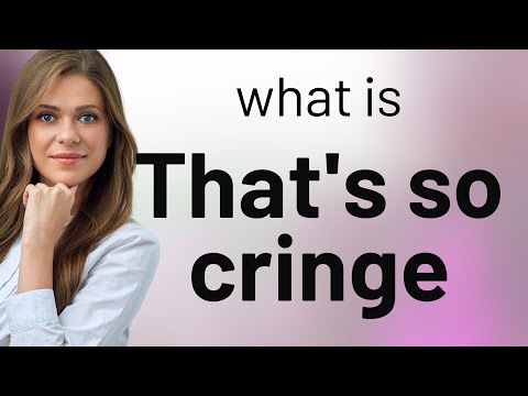 Understanding "That's so Cringe": Navigating Modern Slang in English
