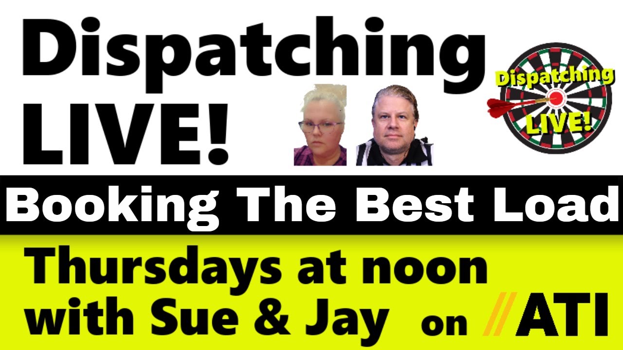 Booking The Best Load, Dispatch Advice DISPATCHING LIVE! & Murphy Auto