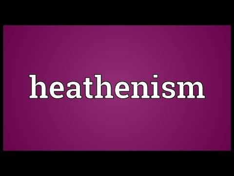 Heathenism Meaning