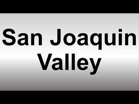 How to Pronounce San Joaquin Valley