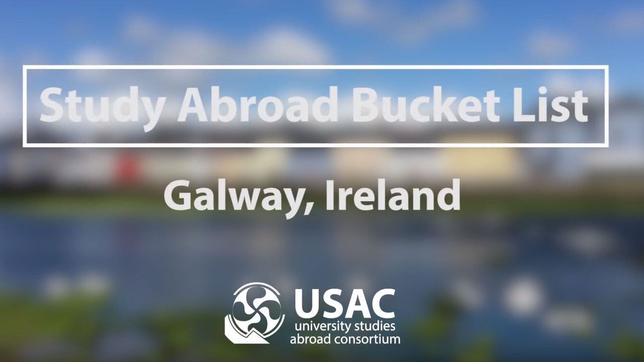 USAC Study Abroad Bucket List - Galway, Ireland