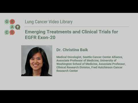 Emerging Treatments and Clinical Trials for EGFR Exon-20 - Lung Cancer Video Library