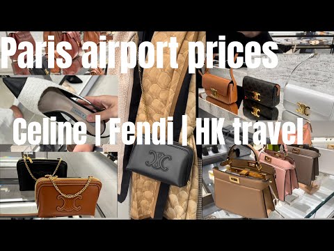 Paris airport shopping w/ prices: Celine Triomphe | Fendi Peekaboo | Hong Kong travel vlog