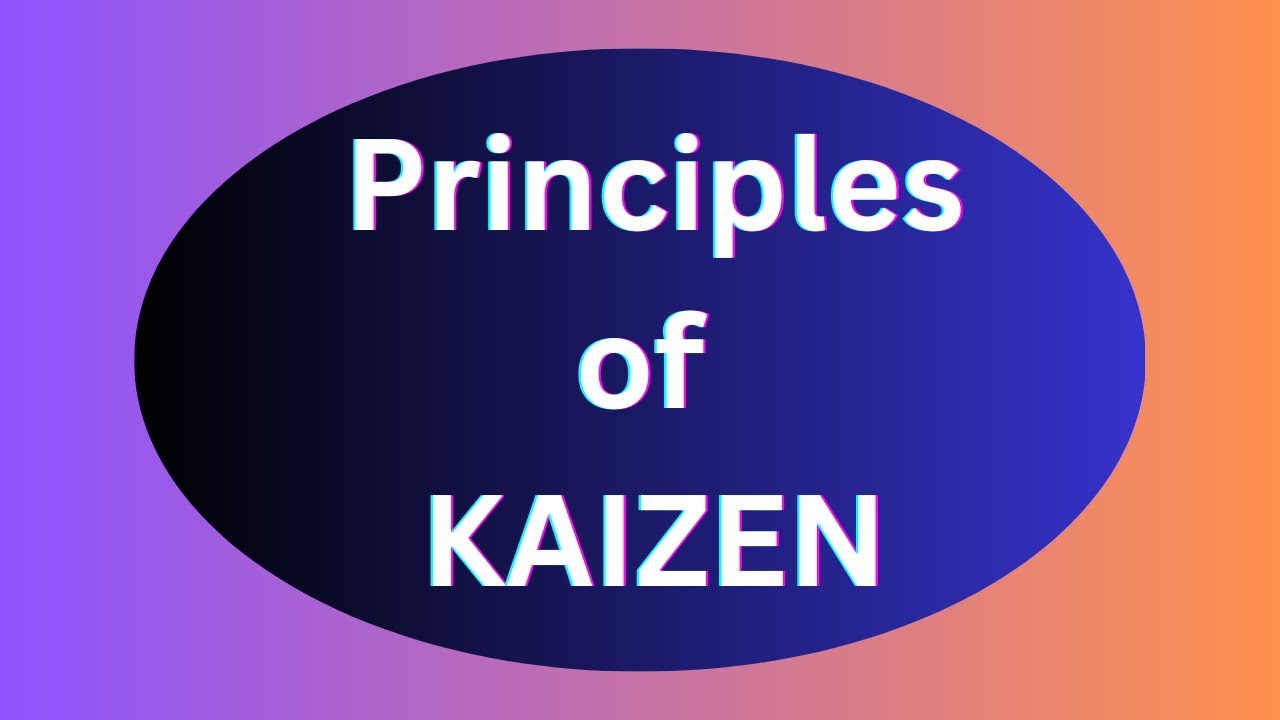The Core Principles of Kaizen Explained | Continuous Improvement & Operational Excellence