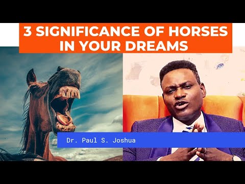 3 SIGNIFICANCE OF SEEING HORSES IN THE DREAM | DR. PAUL S. JOSHUA