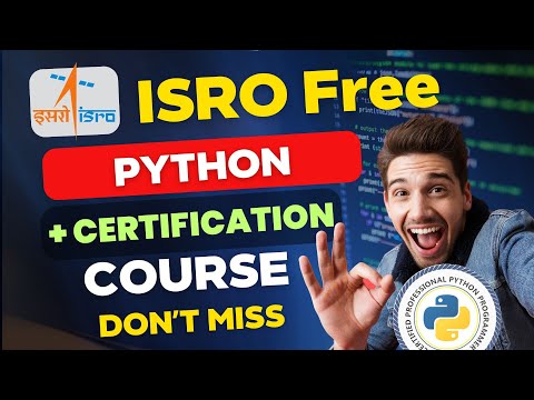 π₯ ISRO Free Python Course with Certification | Master Python, AI & ML | Donβt Missπ