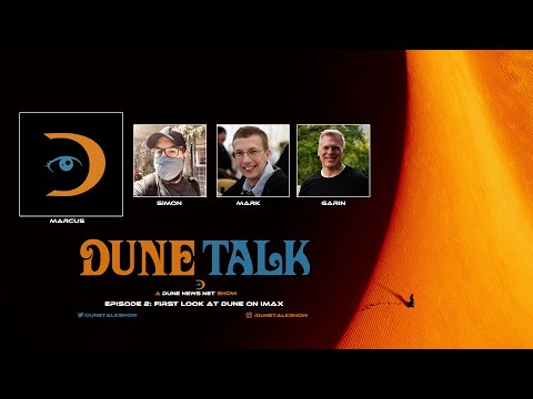 DUNE TALK: First Look at Dune Movie! We Discuss the IMAX Exclusive Preview.