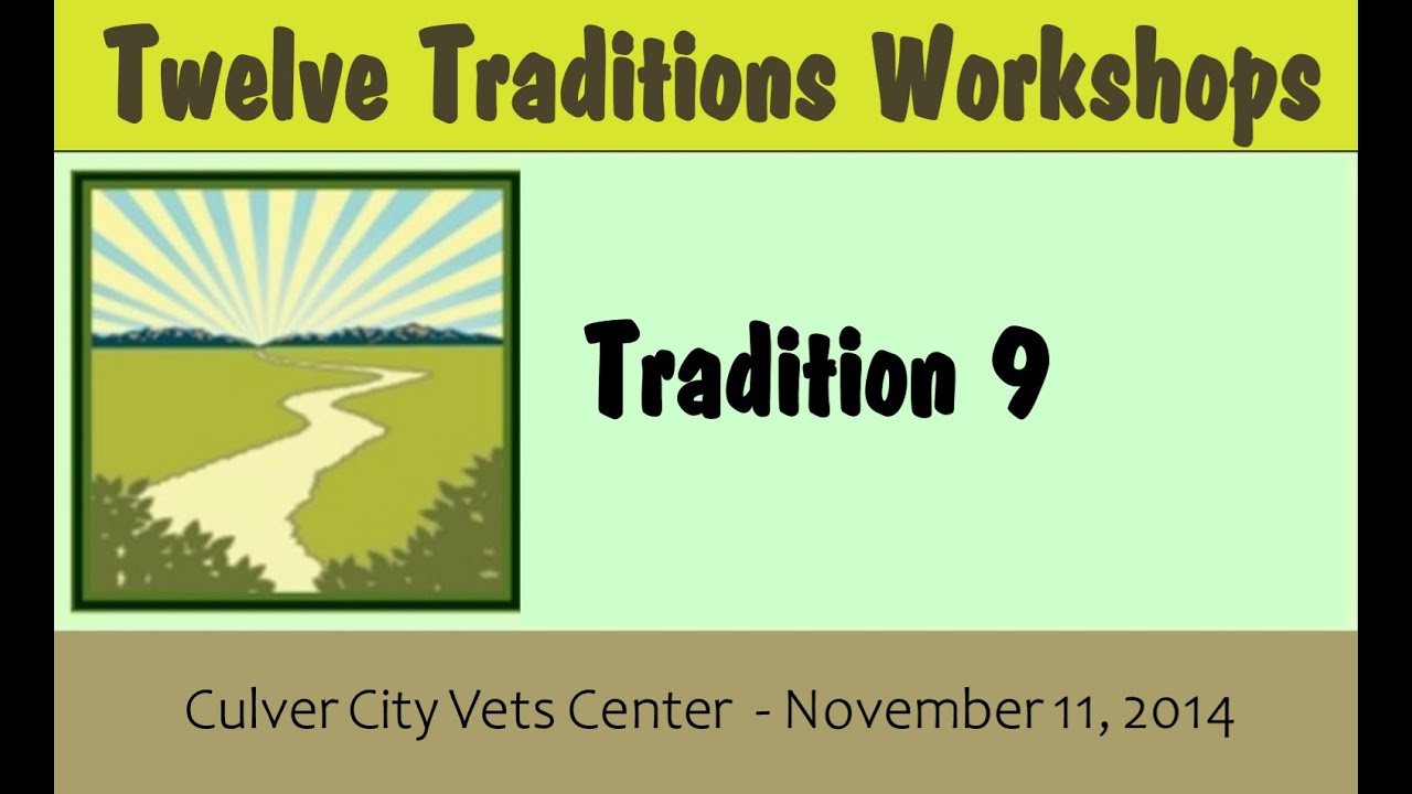 09 - Traditions Workshop  (2014)  SPIRIT OF SERVICE (Tradition #9)