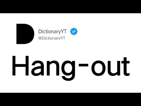 Hang-out Meaning in English