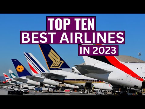 Top Ten BEST AIRLINES in the world in 2023