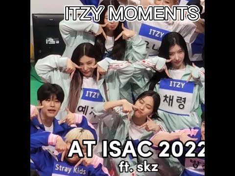 ITZY With SKZ Moments At Isac 2022