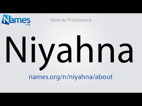 How to Pronounce Niyahna