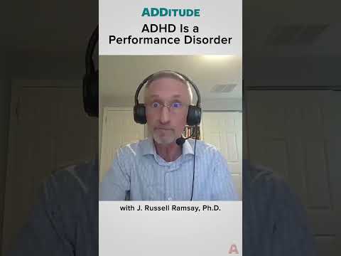 ADHD is a Performance Disorder with J. Russell Ramsay, Ph.D. #adhd #adhders