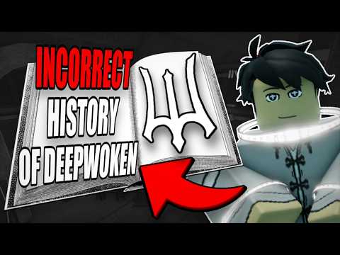 An Incorrect History of Deepwoken...