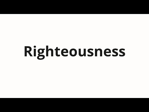 How to pronounce Righteousness