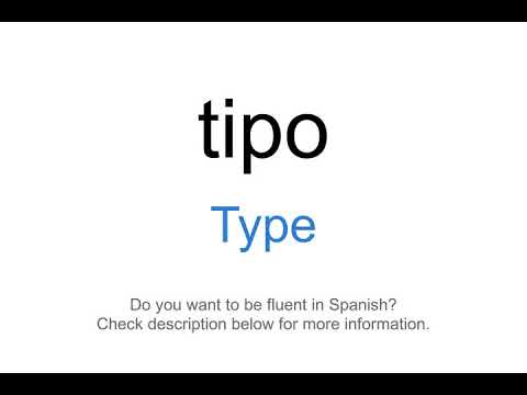 How to say "Type" in Spanish | tipo