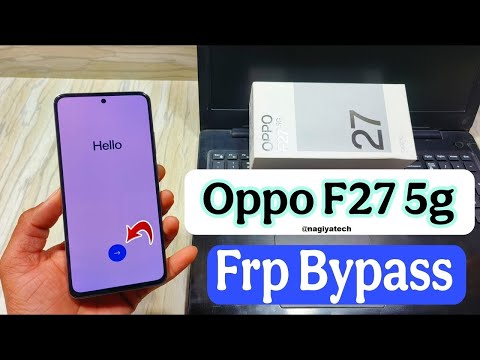 OPPO F27 5G FRP Bypass CPH2637 | Latest Update 2025 | Google Account Unlock | Nagiya Technical |