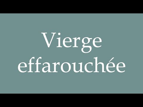 How to Pronounce ''Vierge effarouchée'' (Scared virgin) Correctly in French