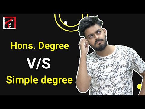 Difference between a Honours degree and a normal degree ? Which course you should choose ?