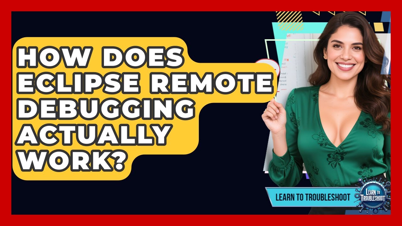 How Does Eclipse Remote Debugging Actually Work? - Learn To Troubleshoot