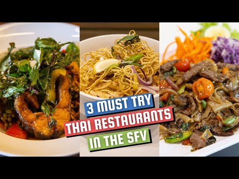 Where to Eat Incredible Thai Food in the San Fernando Valley | Must Try Thai Restaurants