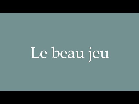 How to Pronounce ''Le beau jeu'' (Beautiful game) Correctly in French