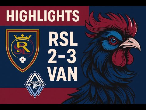 Real Salt Lake vs Vancouver Recap, Player Ratings, Highlights
